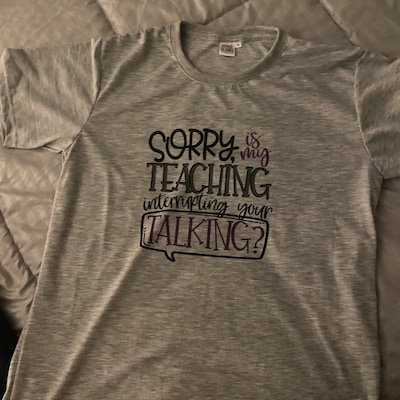 Teacher Svg, Teacher Shirt, Teacher Shirt Svg, Sorry is My Teaching ...