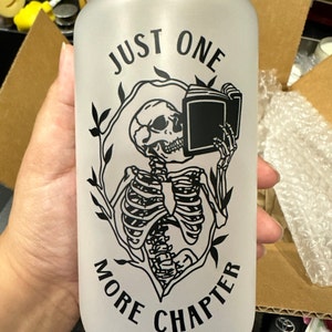 Just One More Chapter Book Lover Frosted Glass Tumbler, Reader Gift ...