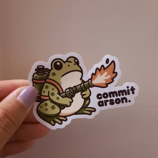 Commit Arson Cute Frog Sticker | Laptop Sticker | Water Bottle Sticker | Journal Sticker | Vinyl ...