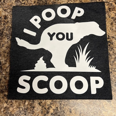 Dog Pooping Svg/ I Poop You Scoop Svg / Dog Owner Design Files Svg - Etsy
