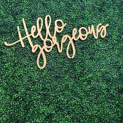 Hello Gorgeous Sign, Hello Gorgeous Wooden Sign, Hello Gorgeous Cutout ...