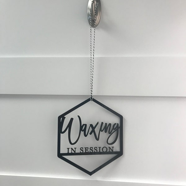 Waxing in Session Sign | Studio Signs | Esthetician Sign | Sign for ...