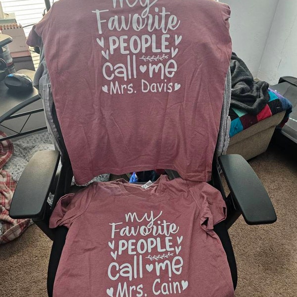 My Favorite People Call Me Shirt, Family Gift Tee, Custom Text Shirt ...