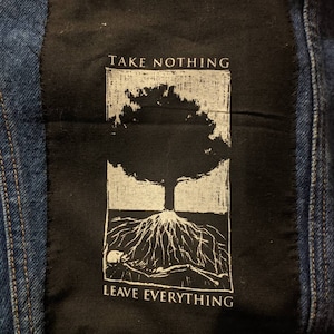 Take Nothing Leave Everything Screenprinted Patch Punk Earth First ...