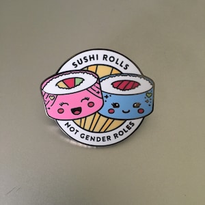 Sushi Rolls Not Gender Roles Enamel Pin Intersectional Feminist Pin ...