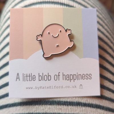 A Little Blob of Happiness Enamel Pin, Cute Pink Blob, Positive Enamel ...
