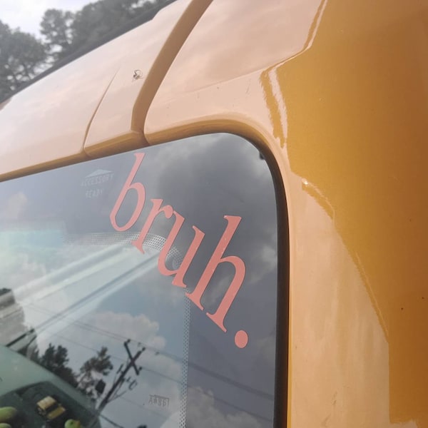 Bruh Sticker / Bruh Decal / Funny Decal / Funny Sticker / Car Decal ...
