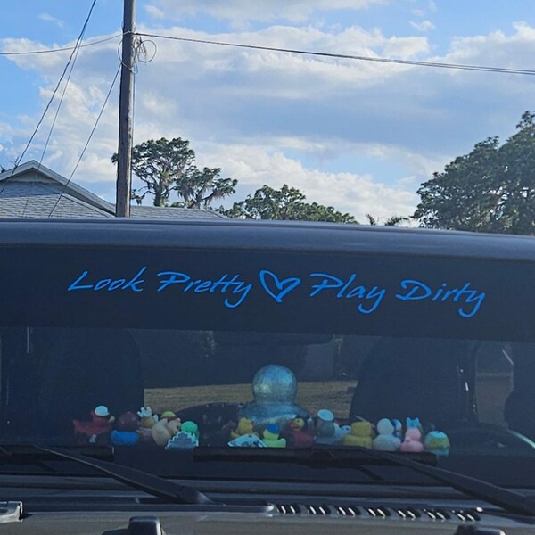 Look Pretty Play Dirty Windshield Banner Vinyl Decal - Etsy