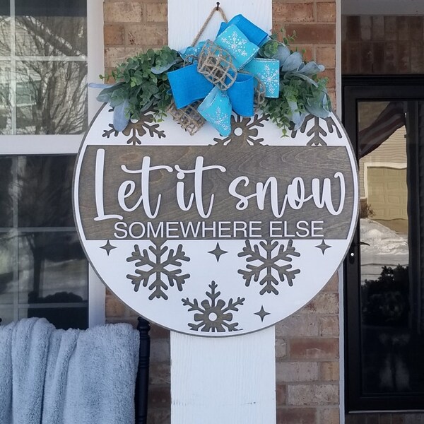 Winter Welcome Sign Let It Snow Somewehere Else Winter Front Door Decor ...