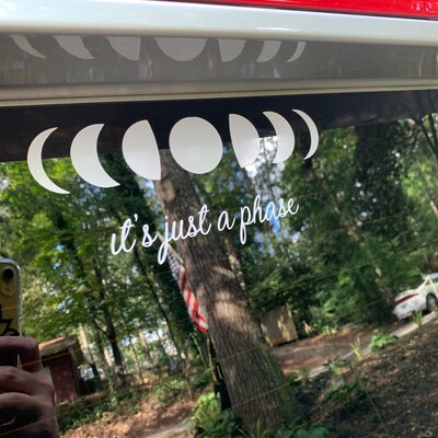It's Just a Phase Vinyl Decal Moon Phases Car Window - Etsy