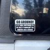 Go Around Decal | Go Around Decal | 4x4 Adventures | If It Was Meant to ...