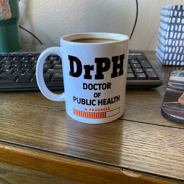 Doctor of Public Health Student Coffee Mug , Doctorate , Drph Degree ...