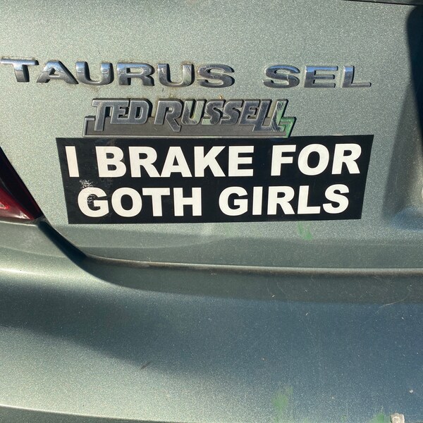 Funny "i Brake for Goth Girls" Window Decal BUMPER STICKER Gothic ...