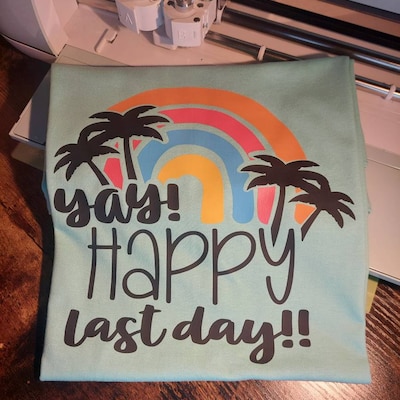 End of School Teacher SVG Cut Files for Cricut & Silhouette Last Day of ...