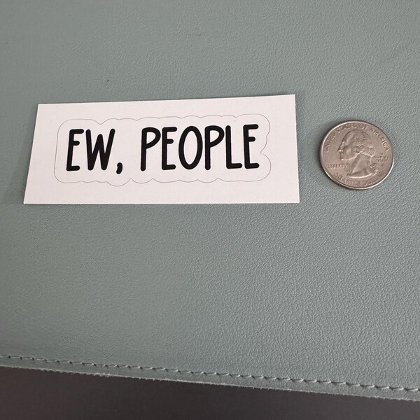 Ew People Sticker, Funny Sticker, Ew People Laptop Decals, Tumbler ...