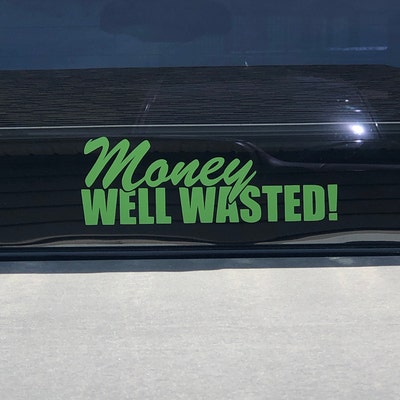 Money Well Wasted JDM Funny Sticker Decal - Etsy