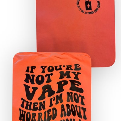 If Youre Not My Vape Then Im Not Worried About Where Tf You at Svg ...
