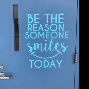 Be the Reason Someone Smiles Today Wall Decal School Elementary or ...