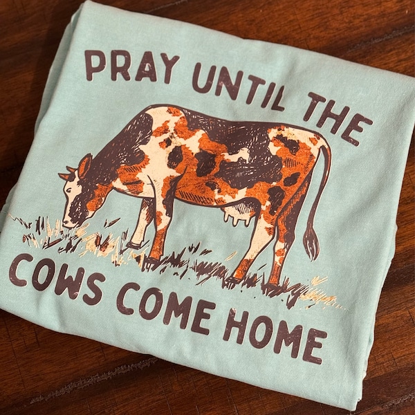 Pray Till the Cows Come Home Western Instant Digital Download | Trendy ...