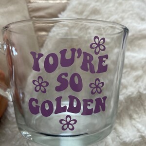 The Youre so Golden Mug Glass Mug Tea Coffee Mug - Etsy UK