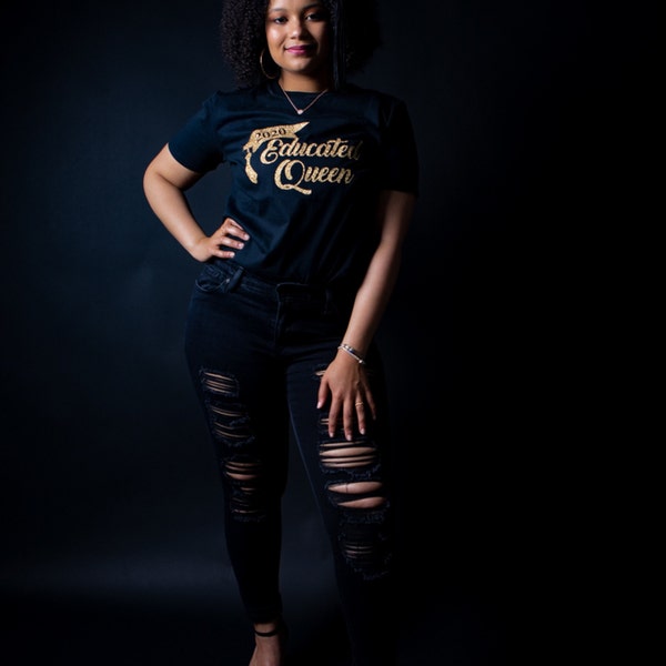 Educated Queen Shirt. Graduation Shirt. Custom Made in Colors of Your ...