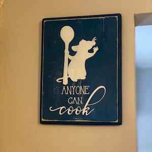 Anyone Can Cook Wooden Sign Ratatouille Disney Art Remy Kitchen Kitchen ...