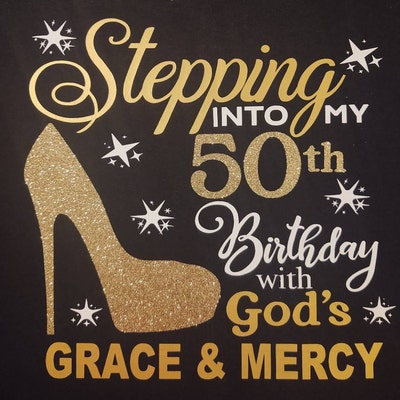 Stepping Into My 50th With God's Grace and Mercy SVG, 50th Birthday Svg, Gods Grace and Mercy ...