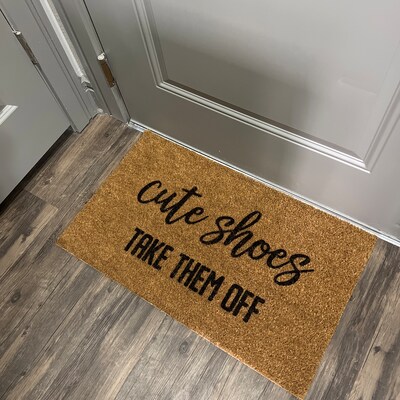 Cute Shoes Doormat, Shoes off Doormat, Cute Shoes Take Them off Doormat ...