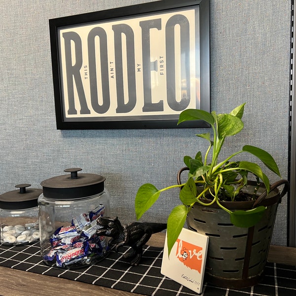 This Ain't My First Rodeo Typography Print, Western Wall Decor ...