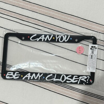 Can You Be Any Closer Friends Aluminum Car License Plate Frame - Etsy