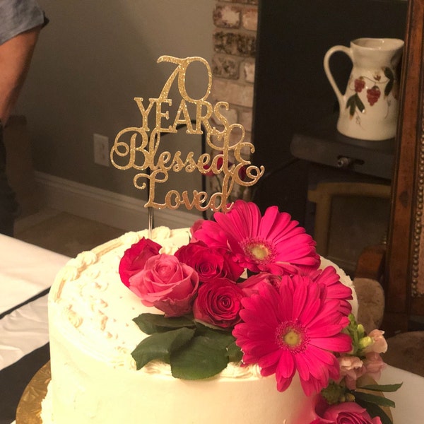 70 Years Blessed & Loved, 70th Birthday, 70th Birthday, 70 Cake Topper ...