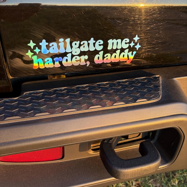 Tailgate Me Harder Daddy Vinyl Decal | Car Truck Window Mirror Bumper ...