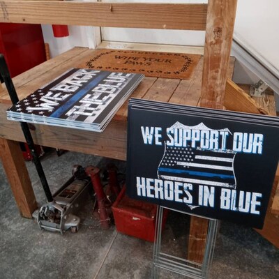 We Support Our Heroes in Blue Yard Sign single or Double-sided Comes ...