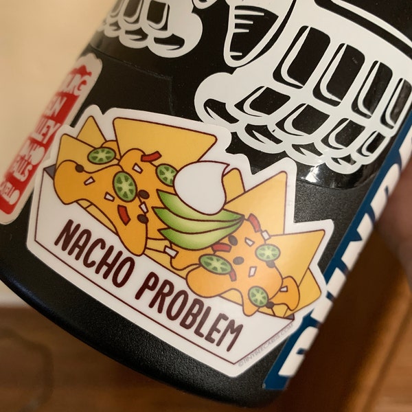 Nachos Vinyl Sticker "nacho Problem" - Foodie Gift, Laptop Decal, Junk ...