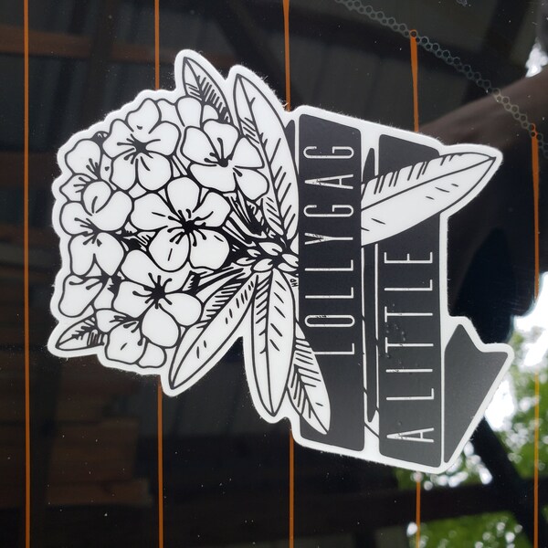Lollygag Sticker. Lollygag a Little Sticker. Rhododendron Sticker. West ...