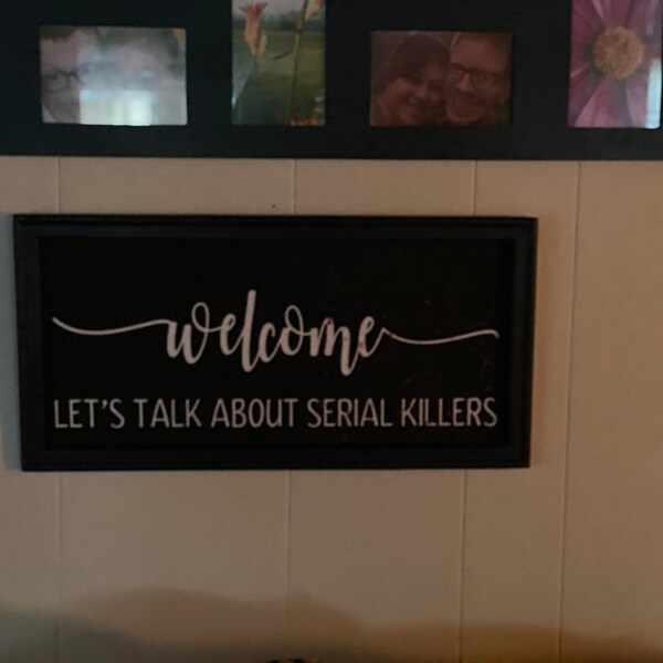 Serial Killer Welcome Sign - Etsy