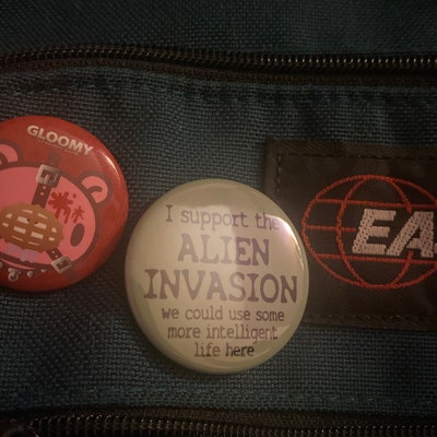 I Support the Alien Invasion Pinback Button Badge 1 1/2 Inch 1.5 ...