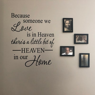 Because Someone We Love is in Heaven, There's a Little Bit of Heaven in ...