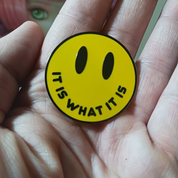 Smiley Face (it is What It Is) - Hard Enamel Pin | Smiley Face Pin, Smiley, Aesthetic Pin ...