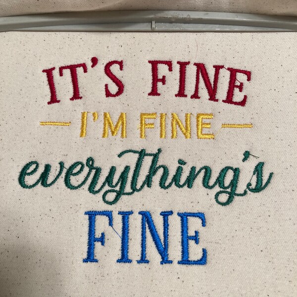 Everything is Fine Machine Embroidery Design, Sarcastic Quote ...
