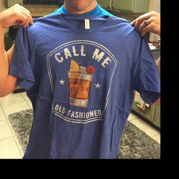 Vintage Call Me Old Fashioned Tshirt | Distressed Funny Drinking Shirt ...