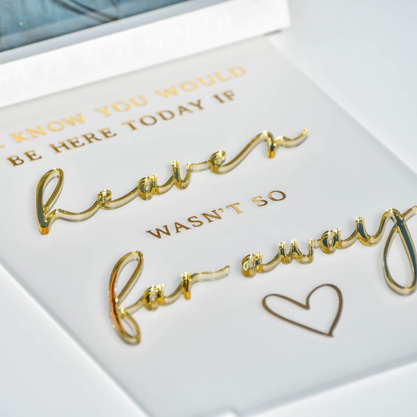 3D Acrylic MEMORY Sign-we Know You Would Be Here Today Sign- Heaven ...