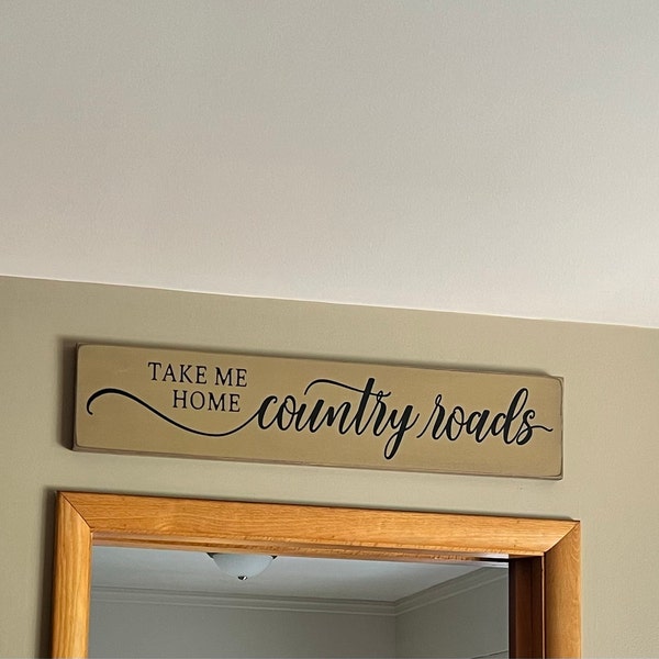 Take Me Home Country Roads Wood Sign, Farmhouse Decor, Primitive Wood ...