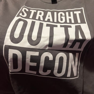 Straight Outta Decon T-shirt. Sterile Processing Gift/ SPD Week Gift ...