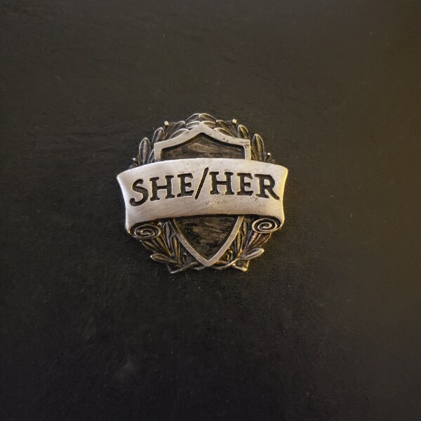 She / Her Pronoun Badge Pride Pronoun Pin Handcrafted Pewter ...