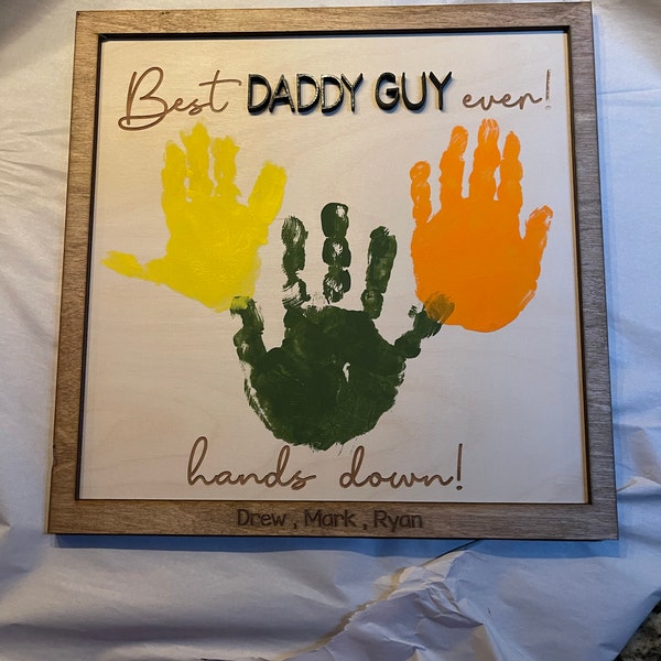 Best Daddy Ever - Hands Down! Hand Print Sign, Personalized Father's ...