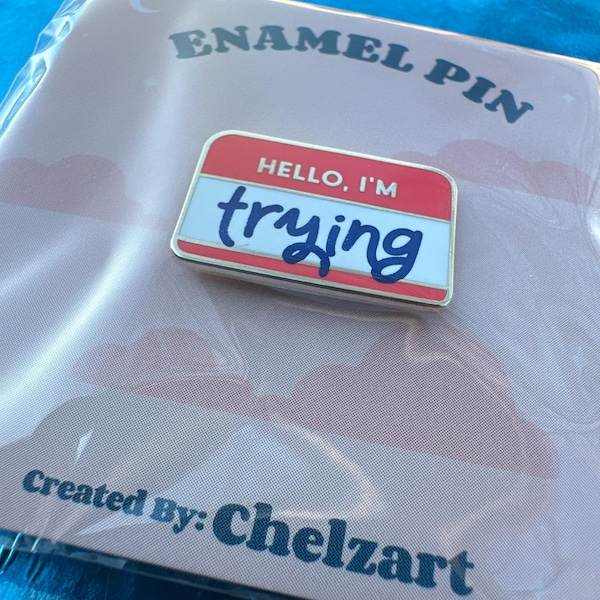 Hello, I'm Trying Pin | Self Love Mental Health Enamel Pin | Self Care ...