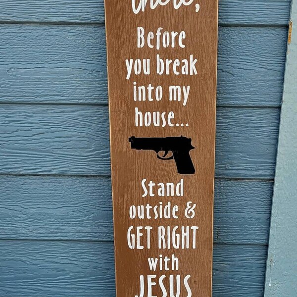 Get Right With Jesus Porch STENCIL, Before You Break Into My House ...