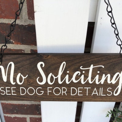 No Soliciting See Dog for Details No Soliciting See Dogs for Details ...