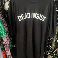 Dead Inside Tshirt Goth Streetwear Fashion Slogan T Shirt - Etsy UK